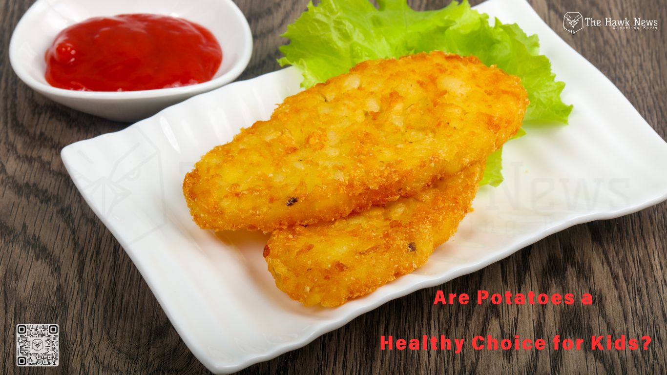 Potatoes for Kids Nutritional & Health Tips – The Hawk News