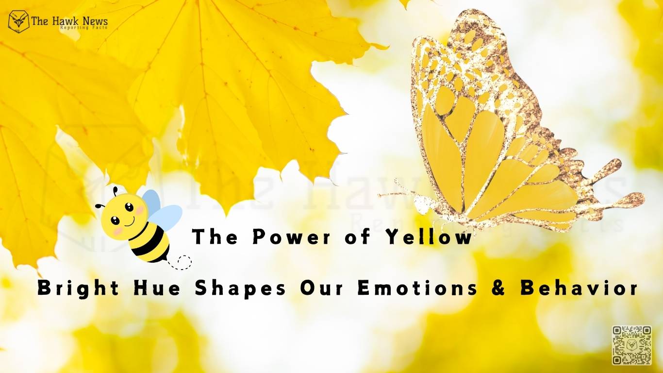 Yellow Power This Bright Hue Shapes Our Emotions – The Hawk News