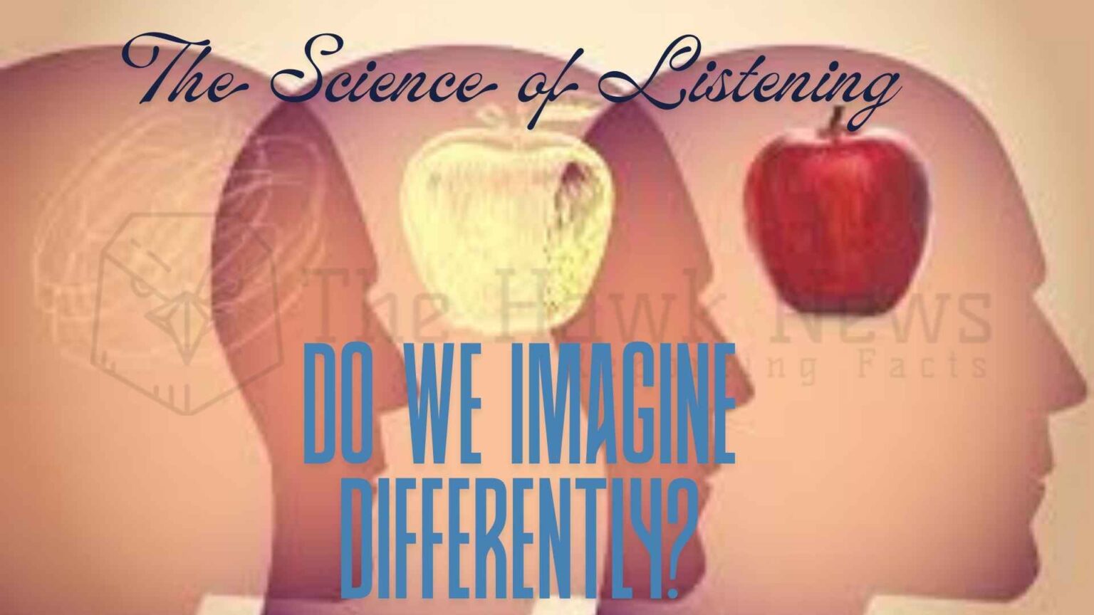 Do We Imagine Differently? The Science of Listening vs. Visualizing ...