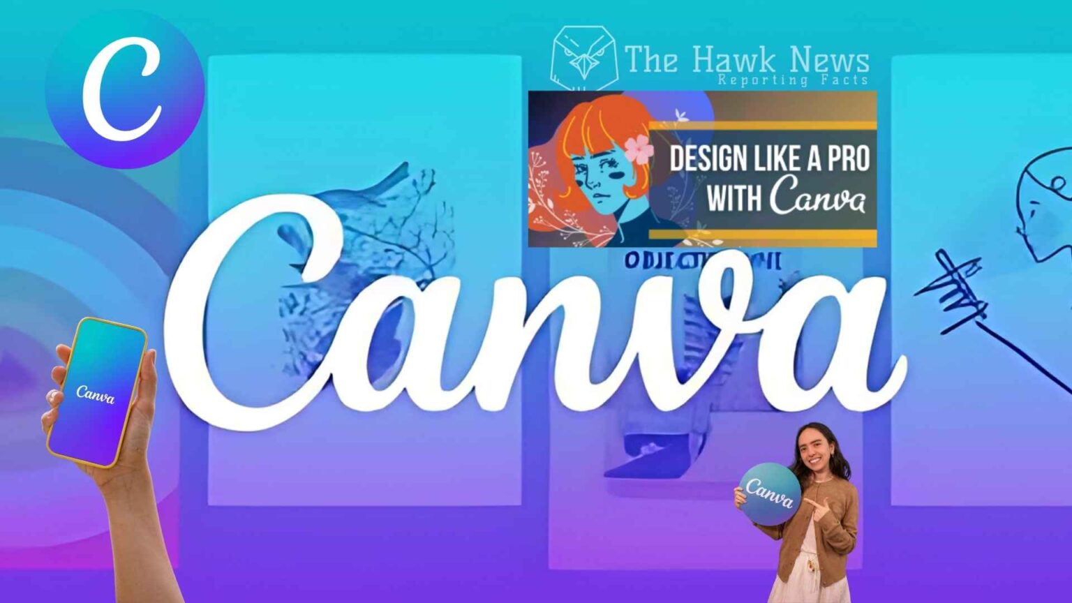 Design for Everyone: The Canva Story and Its Global Impact – The Hawk News