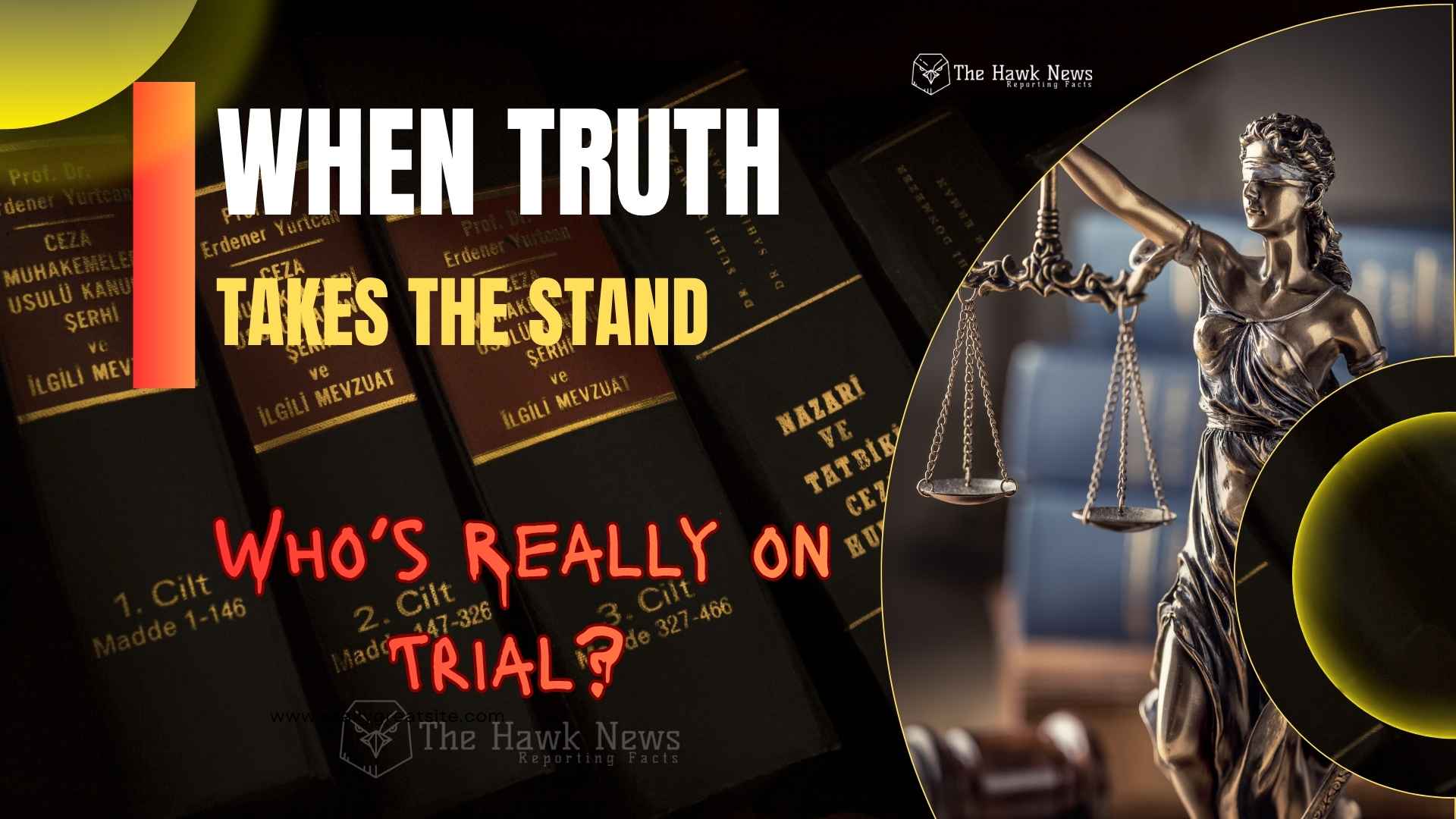When Truth Takes the Stand: In a World of Verdicts, Who’s Really on ...