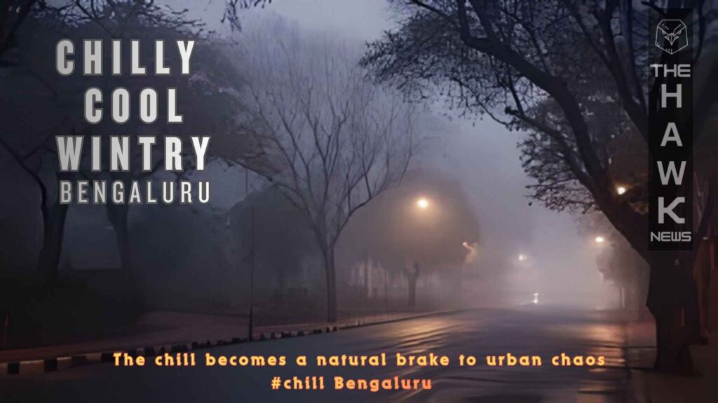 Why Bangalore’s sudden cold spell feels deeper than just the Weather ...