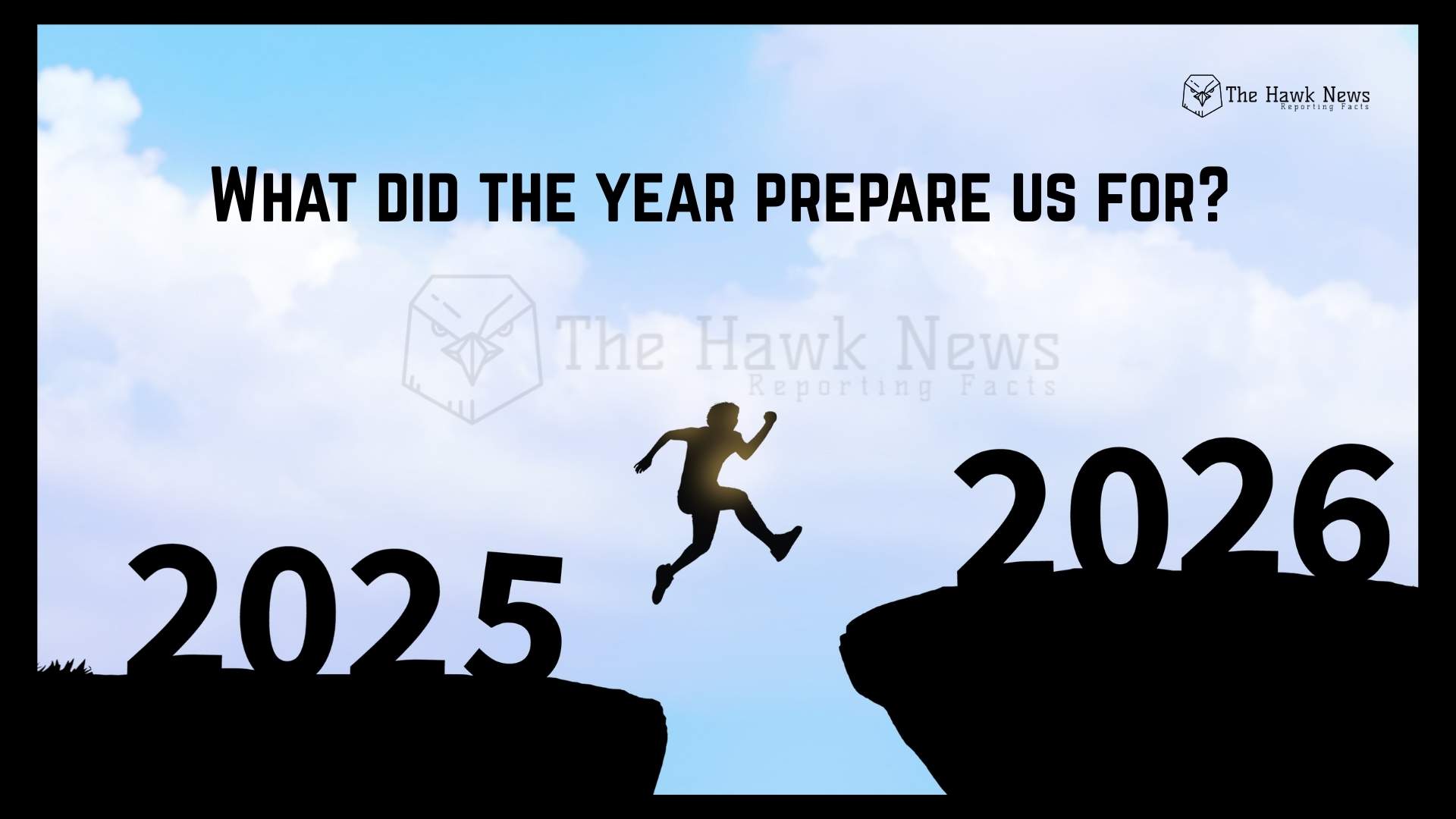 What 2025 Prepared Us For—and Why That’s Worth Acknowledging – The Hawk ...
