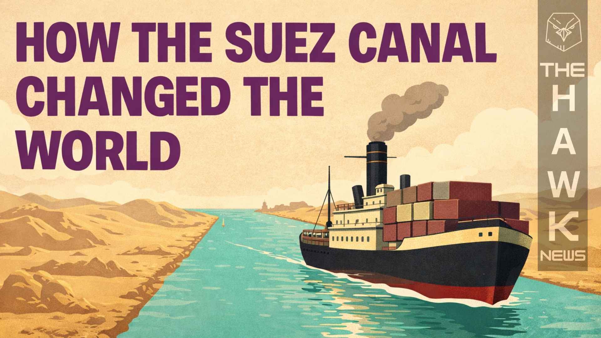 The Channel That Changed the World: When the First Ship Sailed the Suez ...